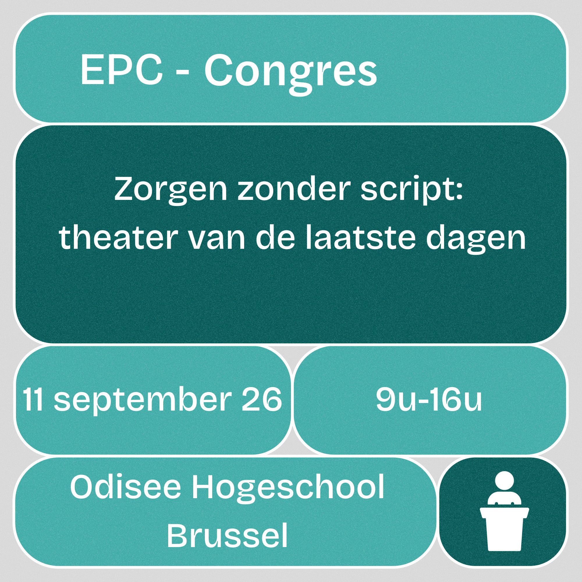 EPC-congres: Zorgen zonder script: theater van de laatste dagen ...